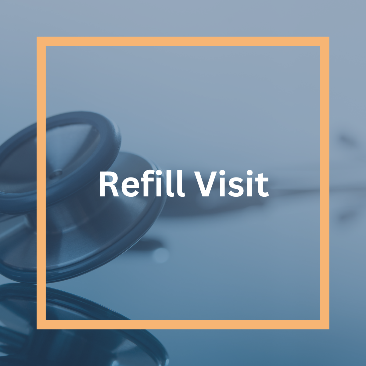 Refill Visit - IQ – SLPMS