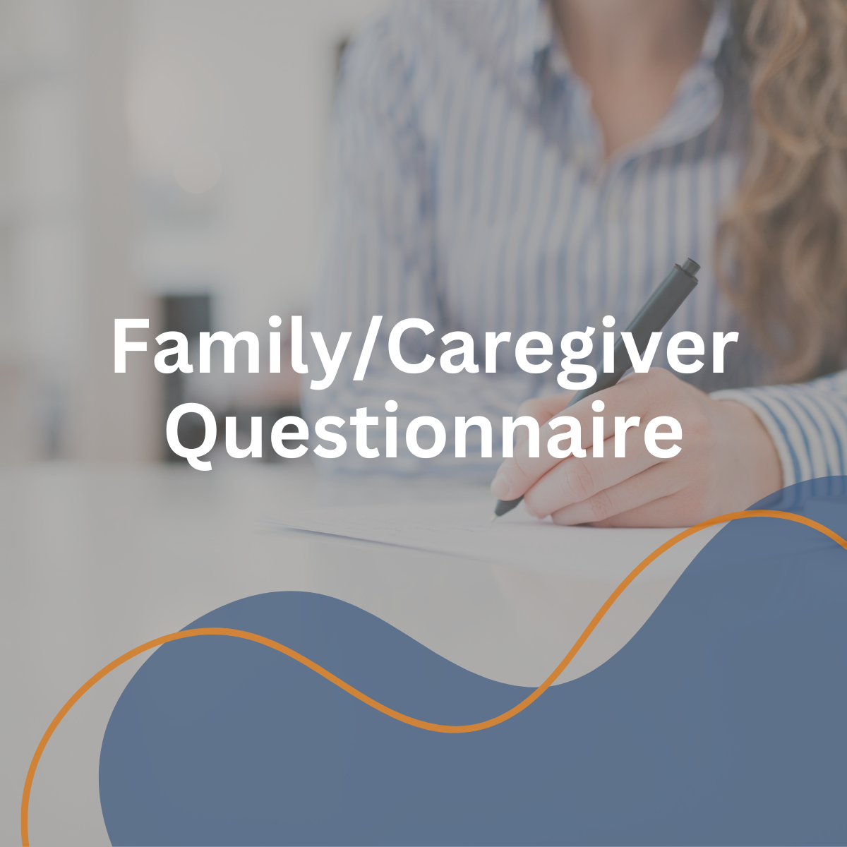 Family/Caregiver Questionnaire - IQ – SLPMS