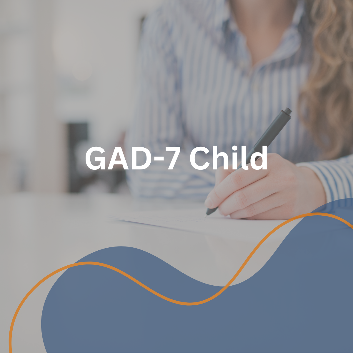 GAD-7 Child - IQ – SLPMS
