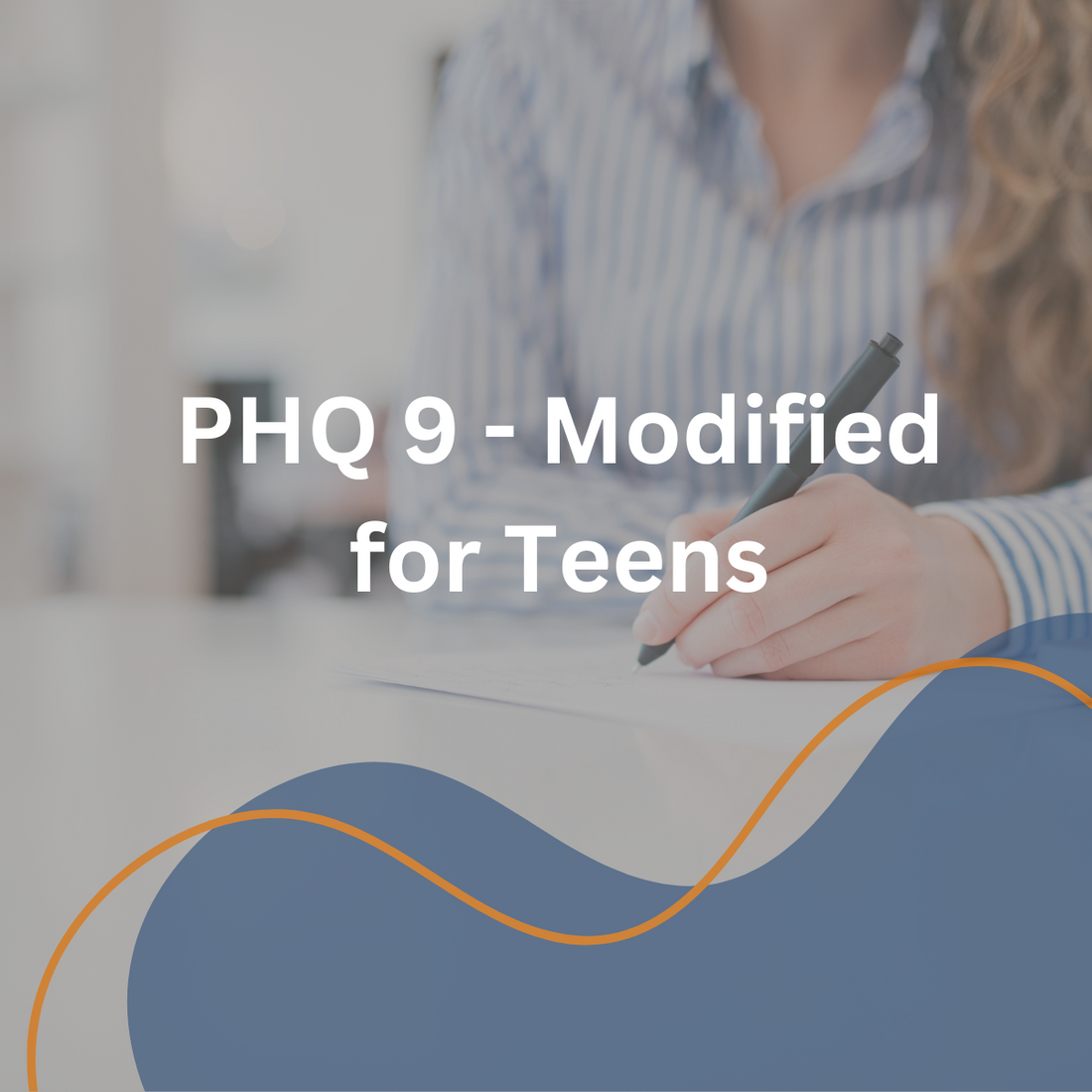 PHQ 9 - Modified for Teens - IQ – SLPMS